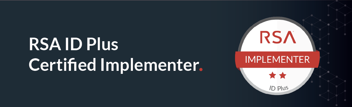 RSA ID Plus Certified Implementer | RSA Community