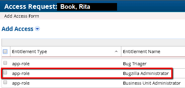 Request Forms For Adding User Access Allow The Selection Of Entitlements Already Granted